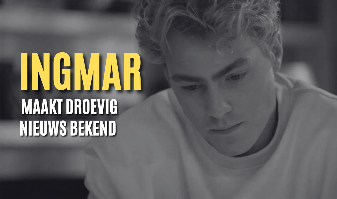 Ingmar spreekt zich voor het eerst uit over de reden waarom hij zijn ...